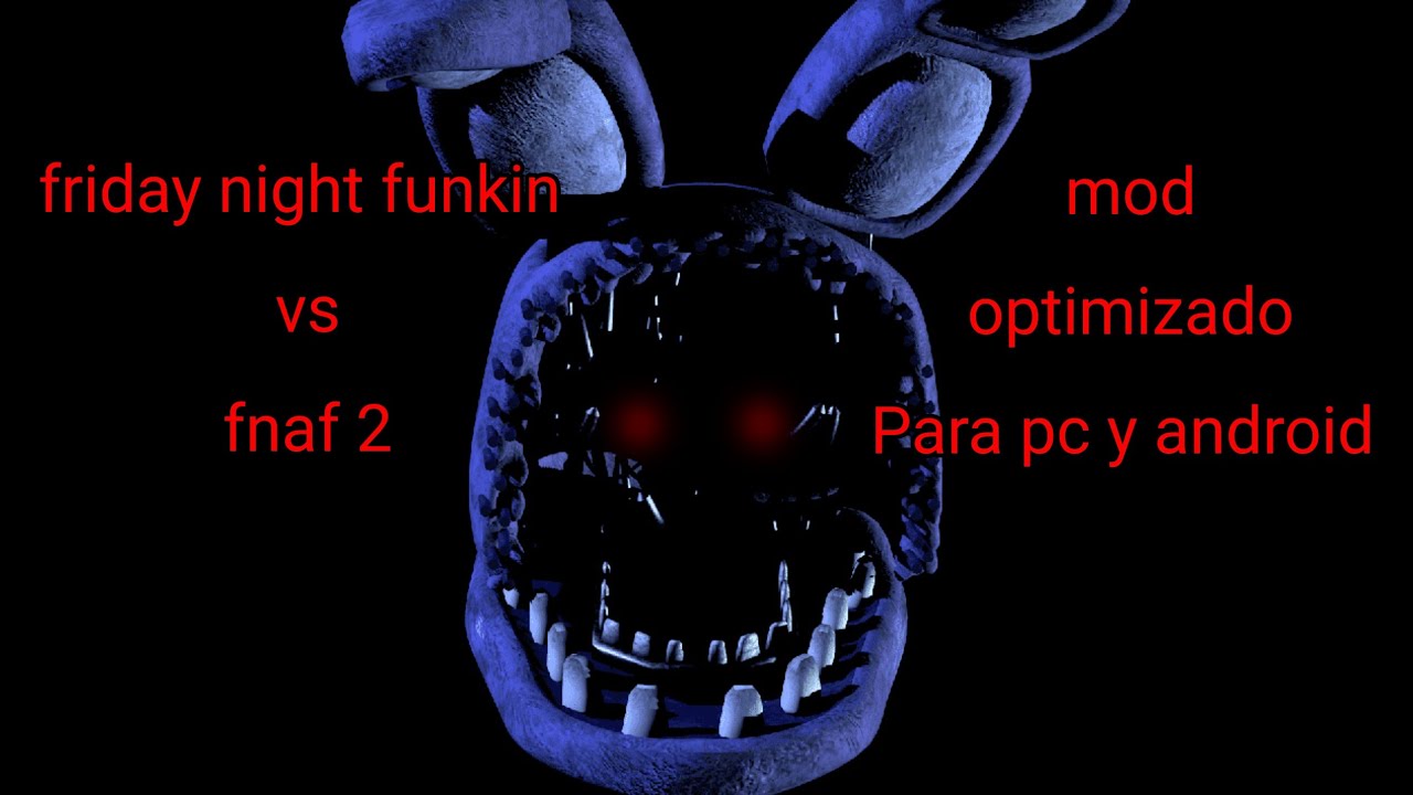 descarga friday night funkin fnaf 2 para android y pc gama baja - YouTube
