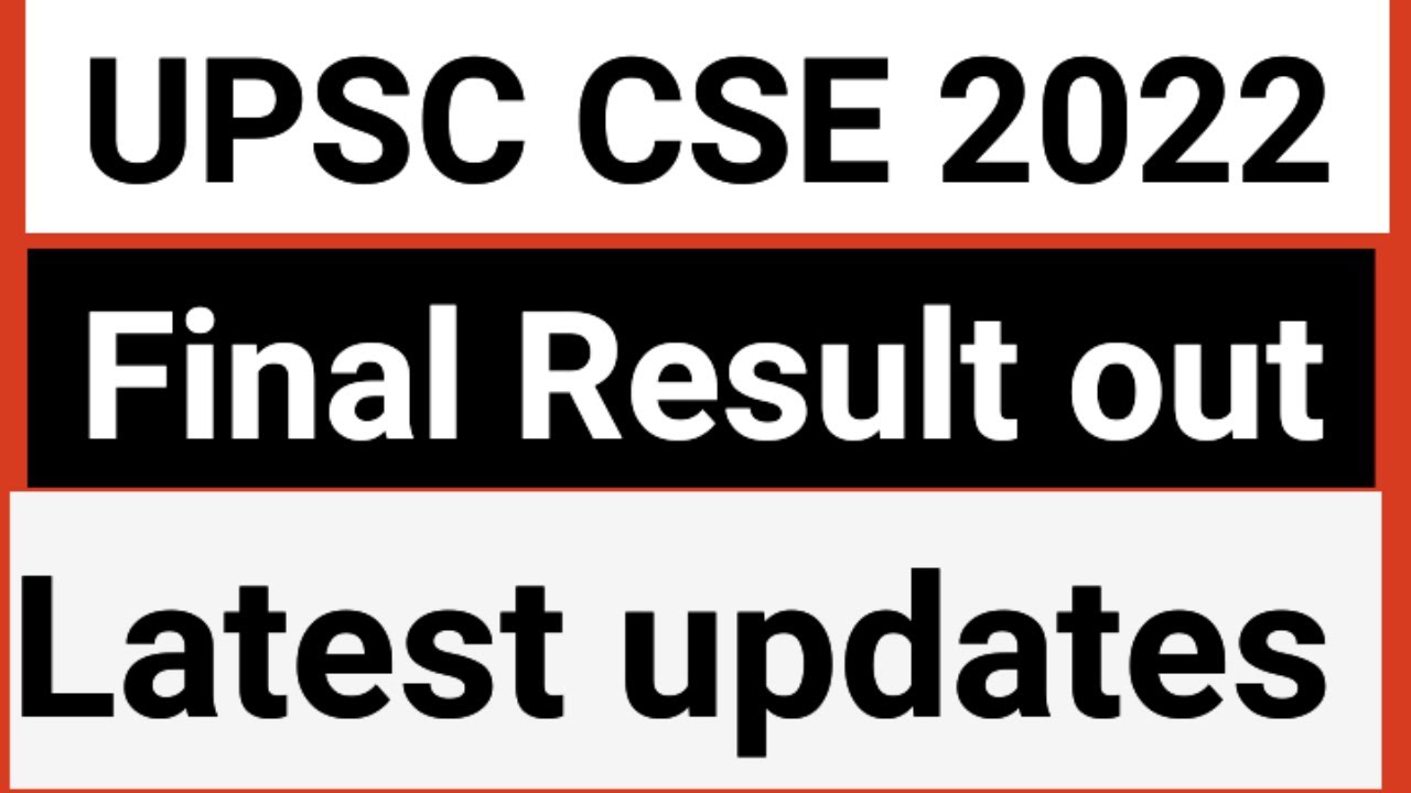 UPSC CIVIL SERVICES RESULT 2022 OFFICIAL OUT | CSE 2022 RESULT news ...