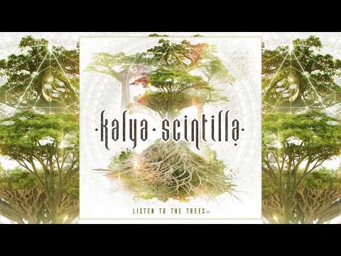 Kalya Scintilla - Listen To The Trees [Full EP]