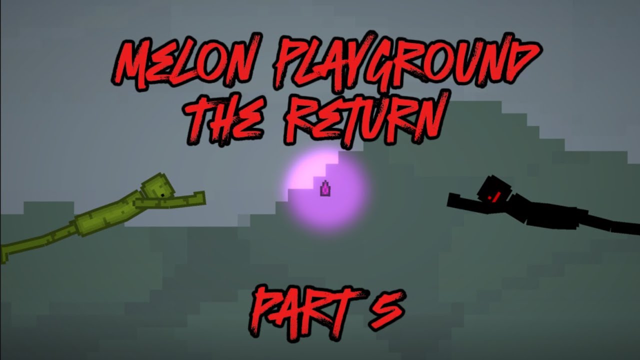 ‘The final battle’- melon playground: the return part 5 - YouTube