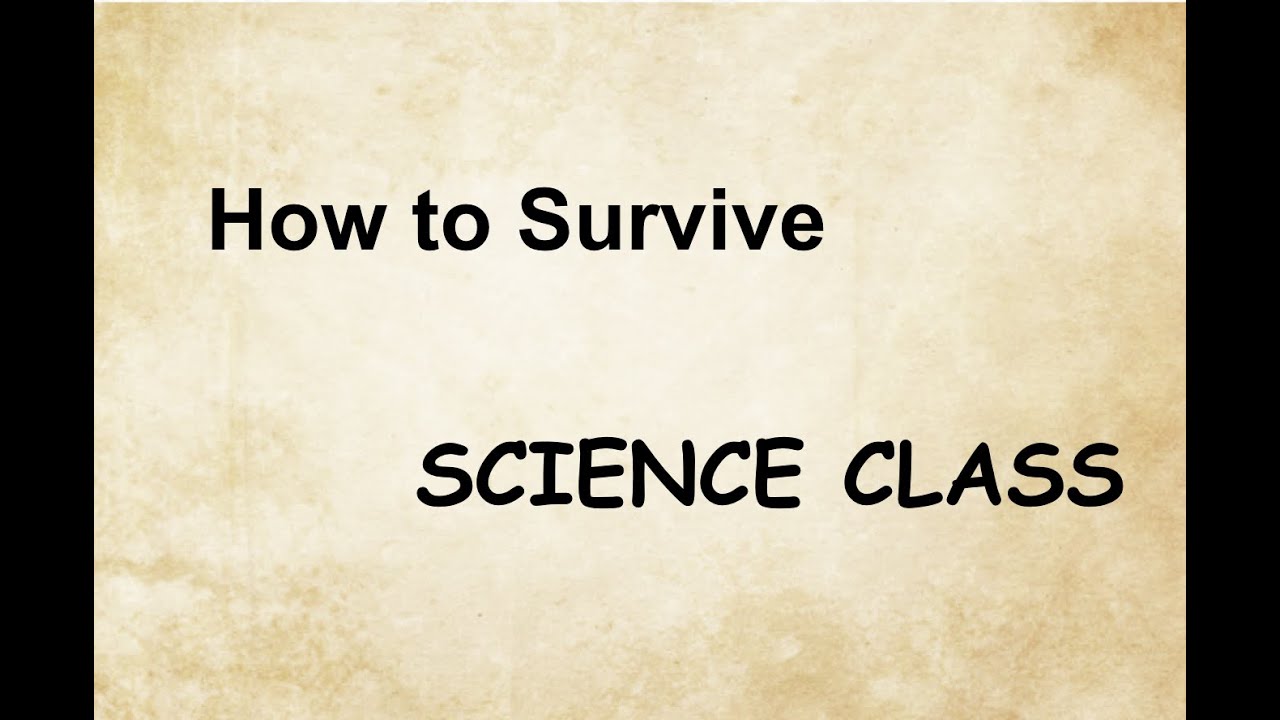 How to Survive Science Class - YouTube