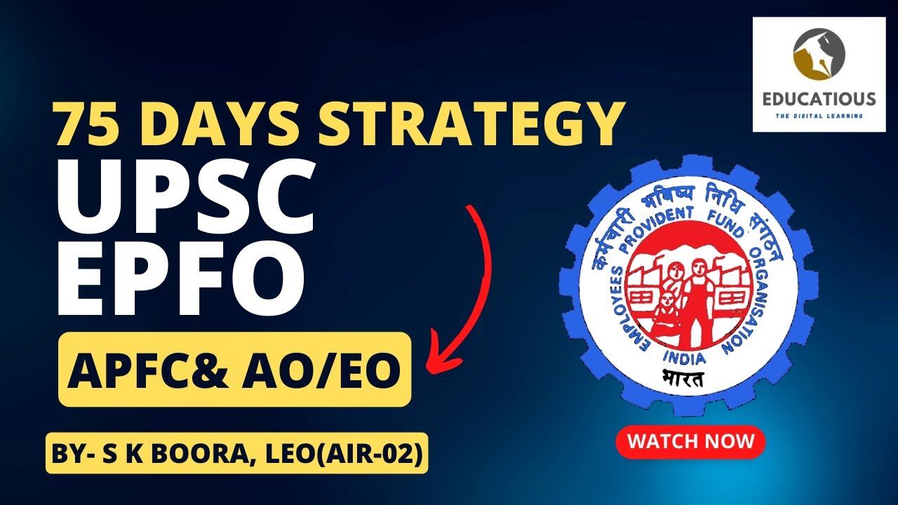 75-Days UPSC EPFO APFC & EO/AO Preparation Strategy | Educatious | Time ...