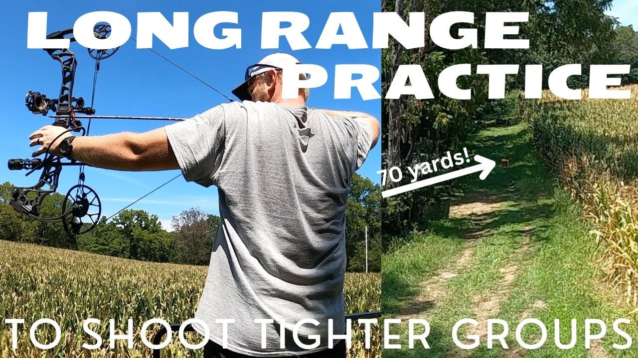 Long Distance Bow Practice | Shoot Tighter Groups More Often Overall ...