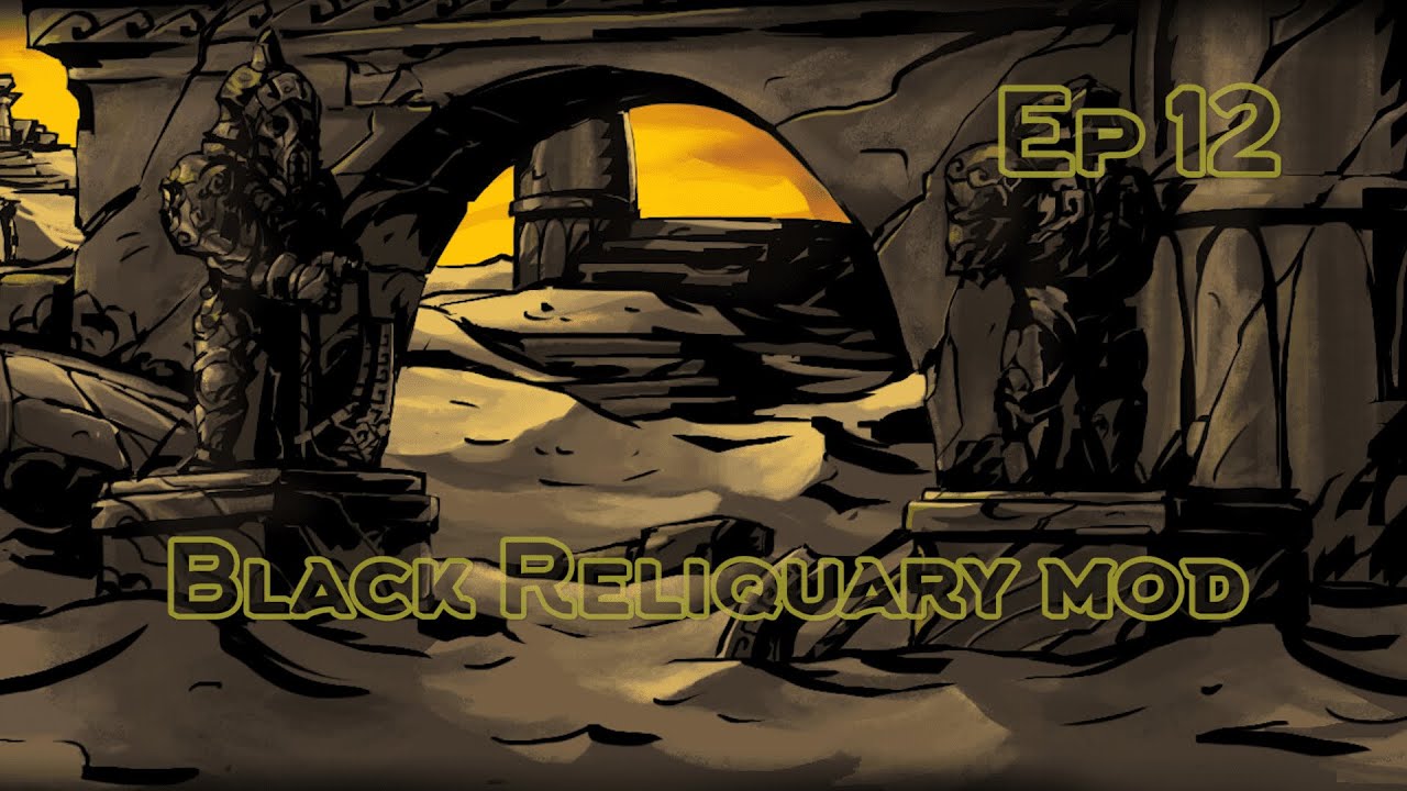 Darkest Dungeon Black Reliquary mod 12 эпизод - YouTube