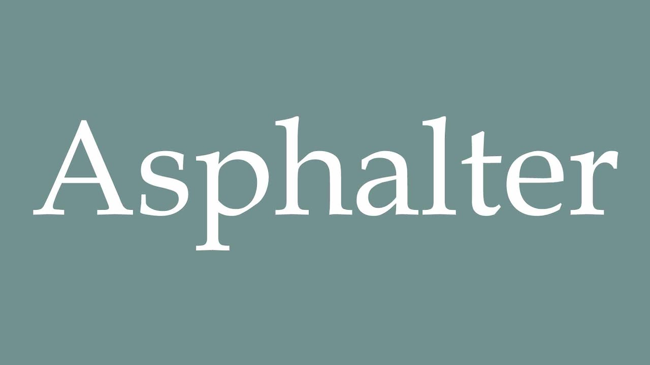 How to Pronounce ''Asphalter'' (Asphalt) Correctly in French - YouTube
