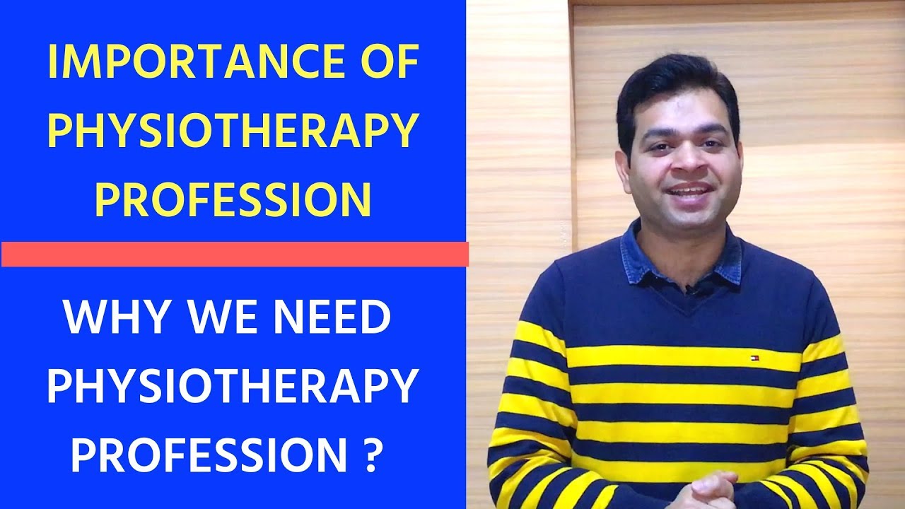 Physiotherapy Scope and Importance- Why we Need Physiotherapy ...