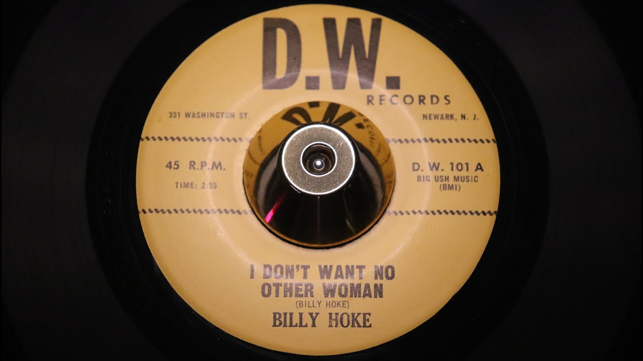 Billy Hoke - I Don't Want No Other Woman - D.W. Records - YouTube