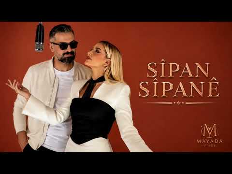 SÎPAN SÎPANÊ | Mayada Vibes | Official Music Video