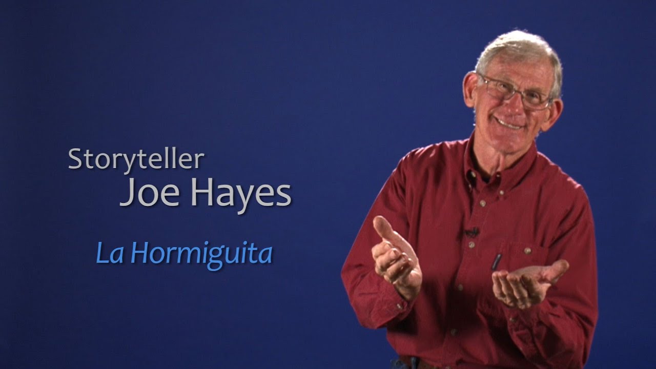 Storyteller Joe Hayes: La Hormiguita (En Español) - YouTube