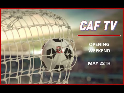 CAF TV OPENING WEEKEND MAY 28TH - YouTube