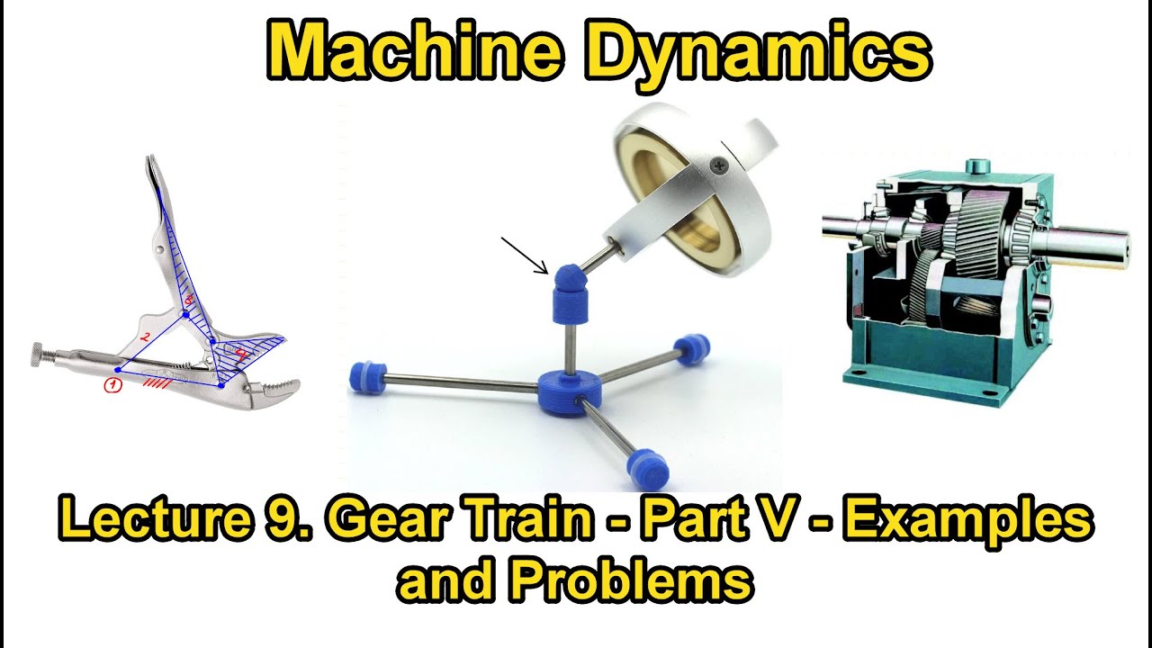 Lecture 9 Gear Train Part V Examples and Problems - YouTube