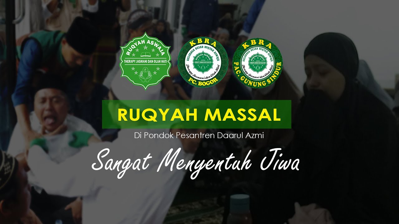 Ruqyah Massal Paling Menyentuh Jiwa || KBRA PAC Gunung Sindur - YouTube