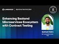 Enhancing Backend Microservices Ecosystem with Contract Testing
