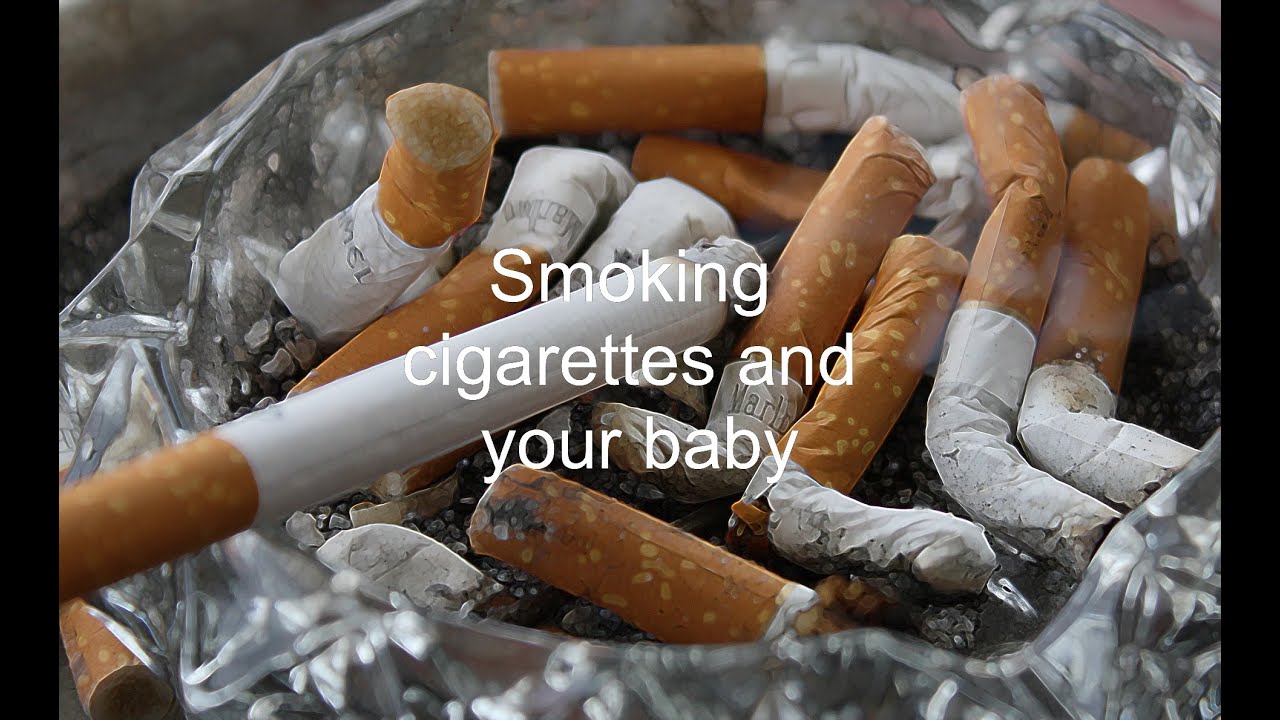 Smoking cigarettes and your baby - YouTube