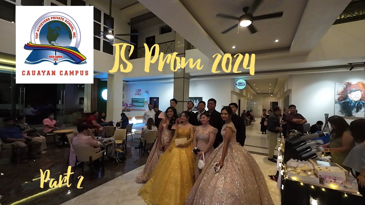 TAPS Cauayan - JS Prom 2024 @Casa de Madera / Part 2 - YouTube