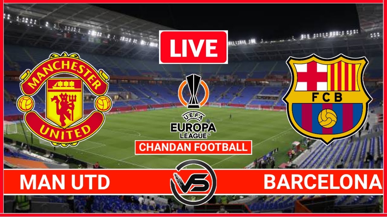 Man Utd vs Barcelona Live Scores | Manchester United vs Barca Live ...