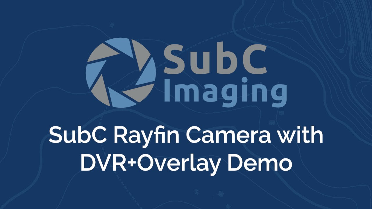 SubC Imaging Rayfin & DVR + Overlay Demo - YouTube