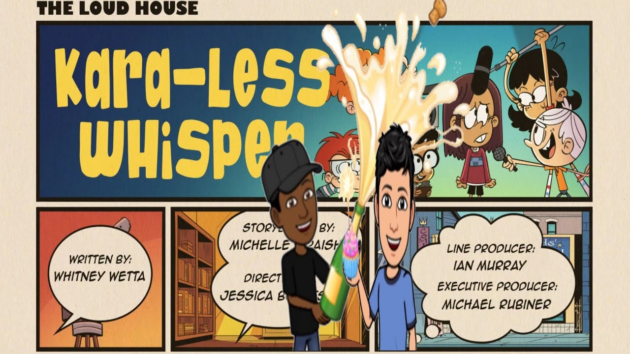 The Loud House Critic: Kara-Less Whisper#334 - YouTube