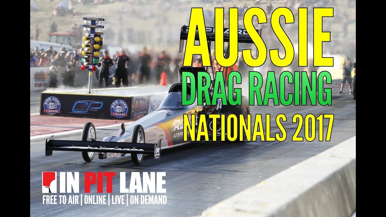 Australian Drag Racing Nationals 2017 RAW - YouTube