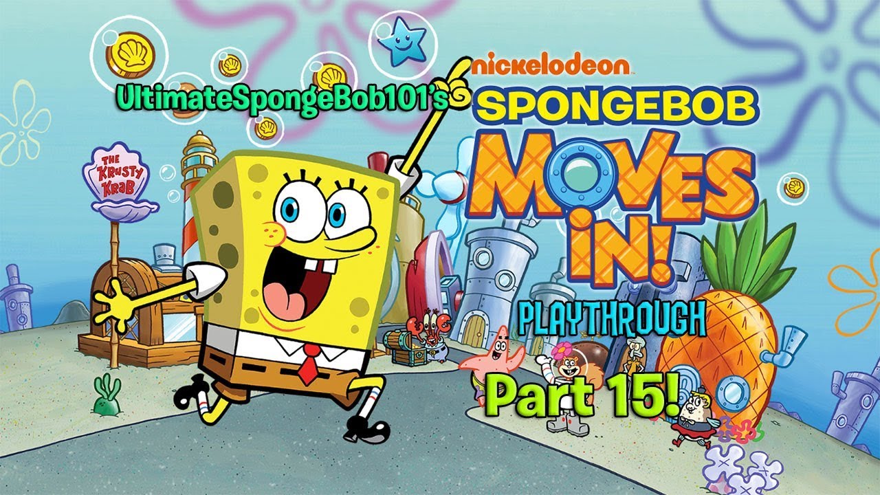 SpongeBob Moves In Playthrough Part 15: Spring in Bikini Bottom - YouTube