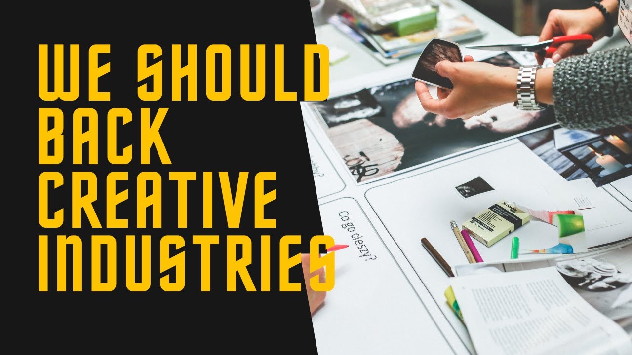 We Should Back UK Creative Sector - YouTube