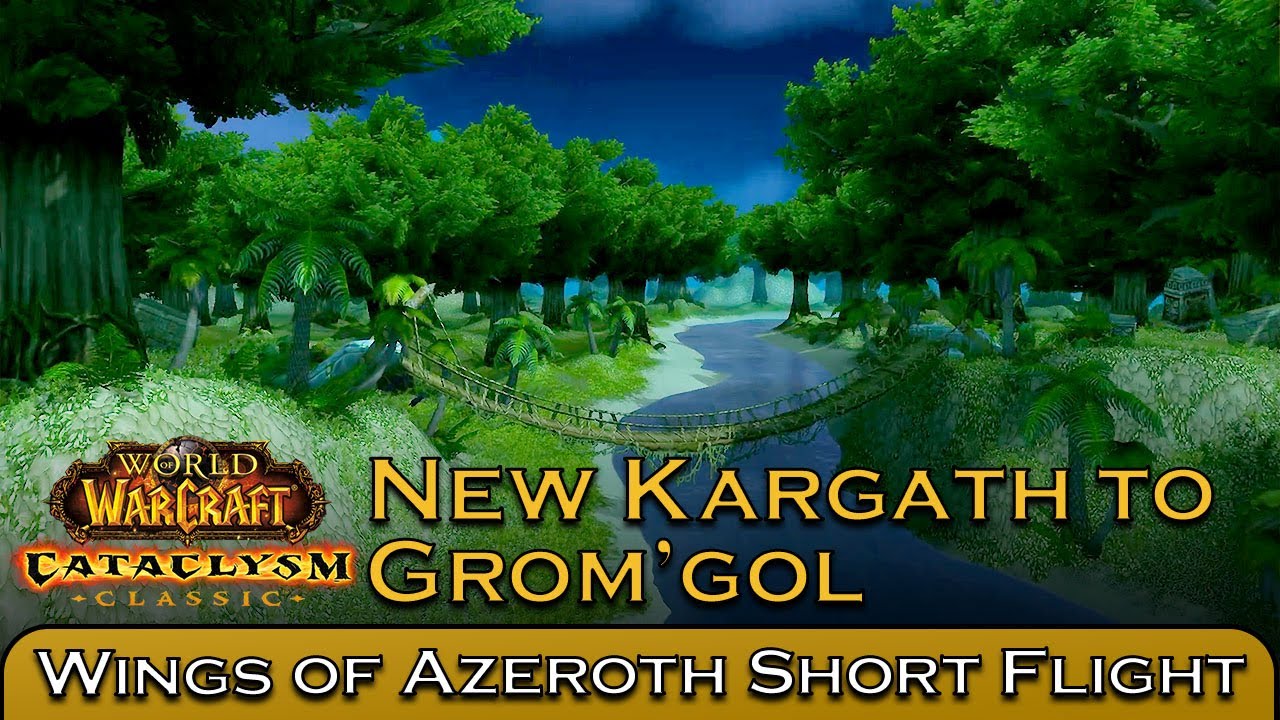 New Kargath to Grom'gol Base Camp | Wings of Azeroth Short Flight WoW ...