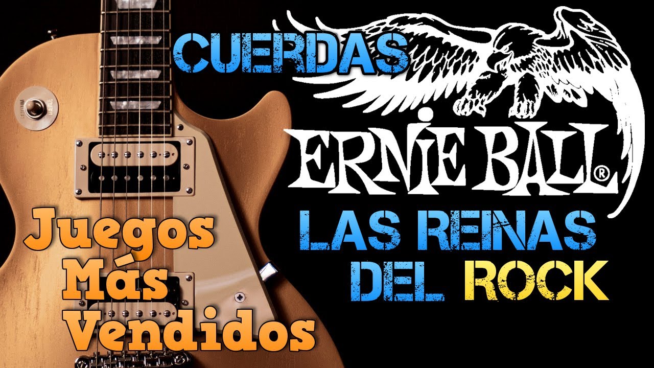 Guía de CUERDAS ERNIE BALL para Guitarra Eléctrica y Acústica (Mejores ...