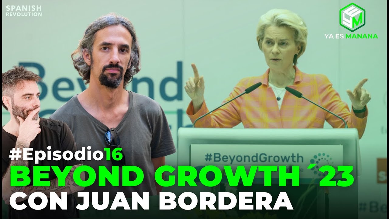Ya Es Mañana #16 - Beyond Growth 2023, con Juan Bordera - YouTube