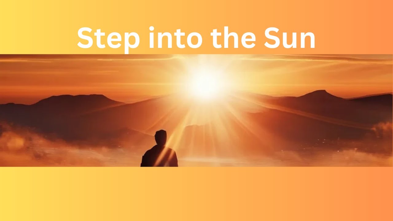 Step into the Sun - YouTube