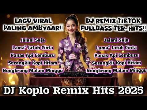 DJ Koplo Viral TikTok 2025 🎶 Full Bass Asyik! | Lagu Jawa Terbaru & Viral Paling Hits‼️🔥