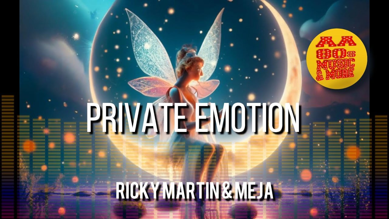 PRIVATE EMOTION - RICKY MARTIN & MEJA #90s || best 80s greatest hit ...