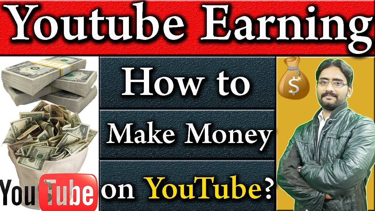 How to Earn Money on YouTube Detail Explained | The Truth About Youtube ...