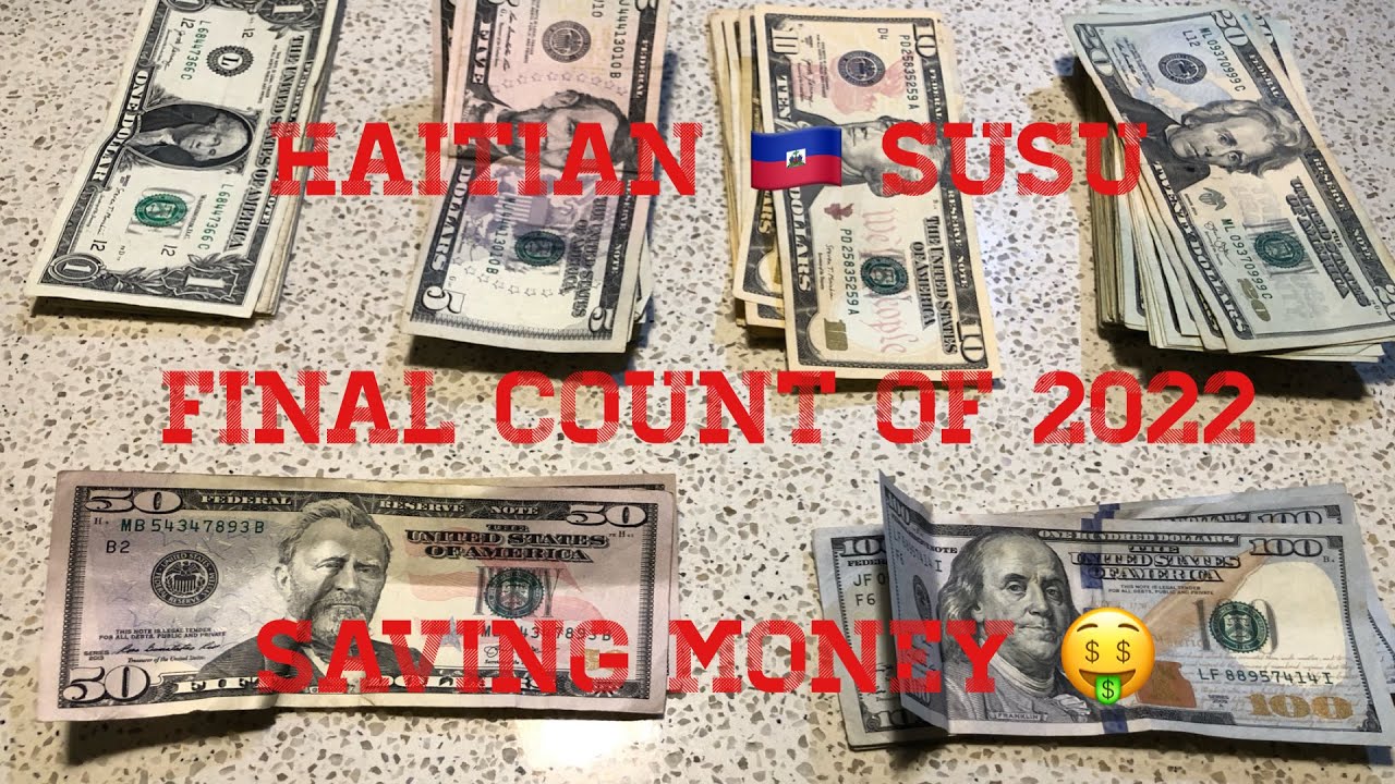 Haitian SUSU|Money Challenge| Final Count of 2022 By: @Frizzy2Fresh 💲 ...