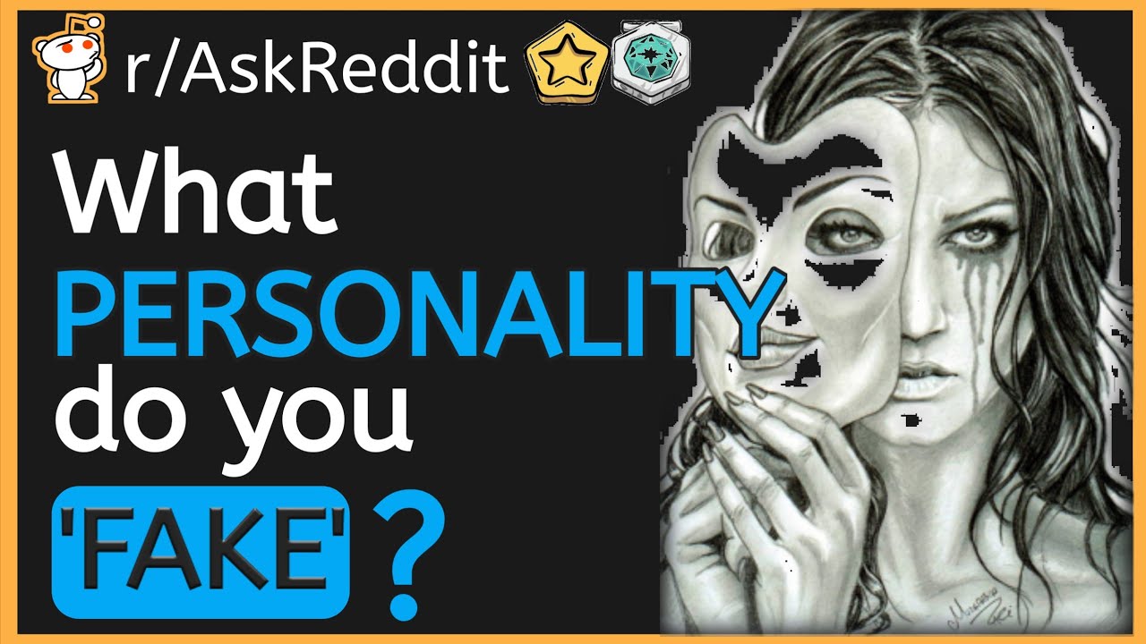 People reveal their PERSONALITY that they FAKE! (r/AskReddit) - YouTube