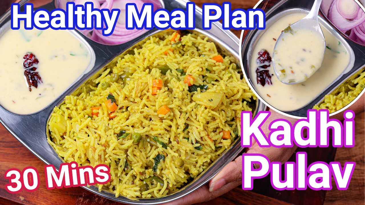 Kadhi Pulav Recipe - Healthy Combo Meal Plan | Masala Vegetable ...