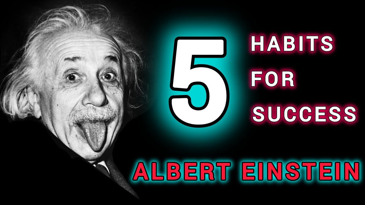 5 Habits for success by Albert Einstein | successful man daily routine ...