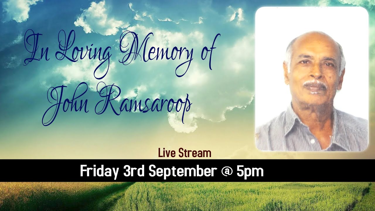 Celebrating the life of John Ramsaroop. - YouTube