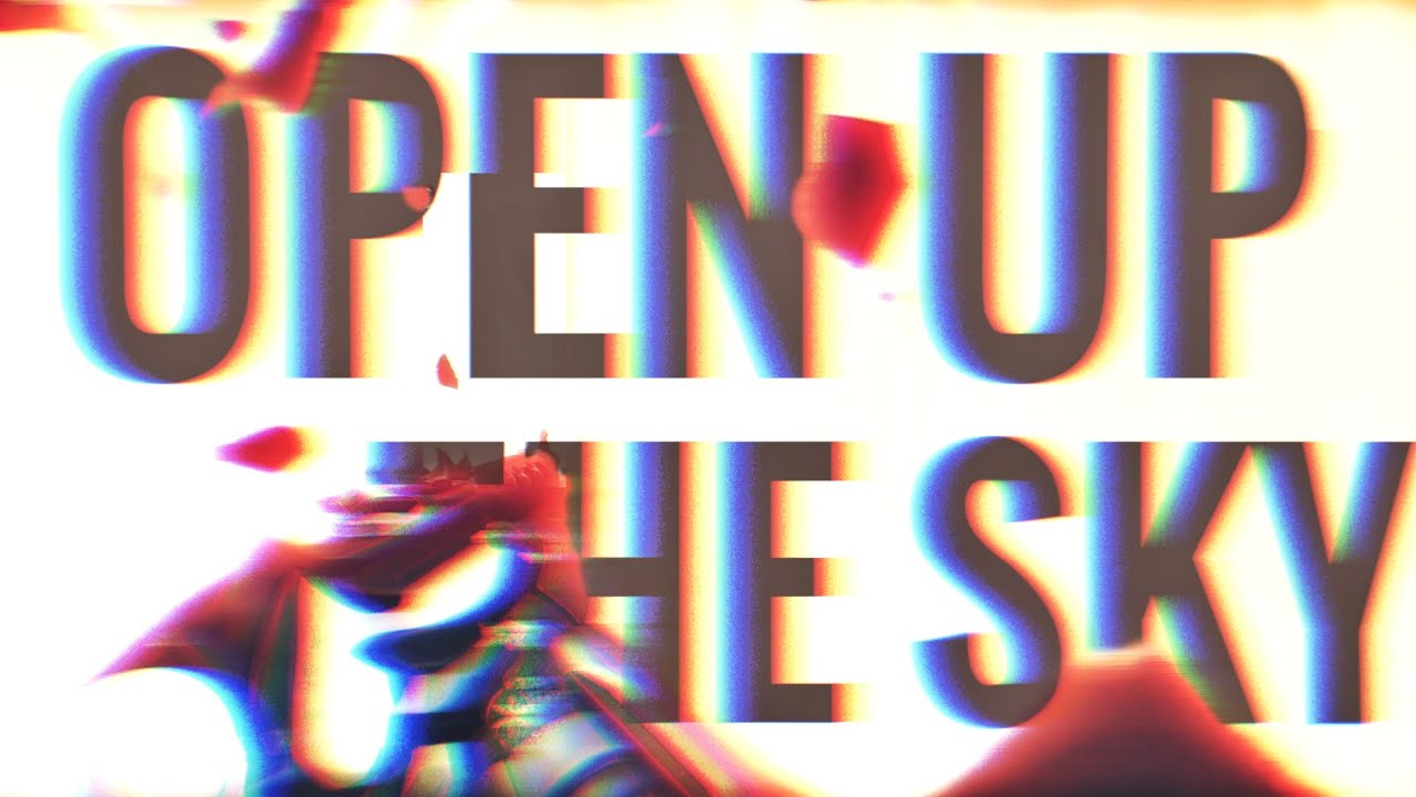 open up the sky - YouTube