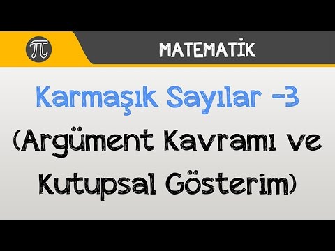 Karmaşık Sayılar -3 (Argüment Kavramı ve Kutupsal Gösterim) | Matematik | Hocalara Geldik