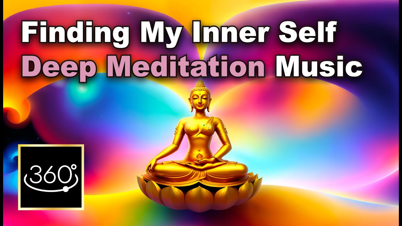 Finding My Inner Self: Deep Meditation Music - YouTube