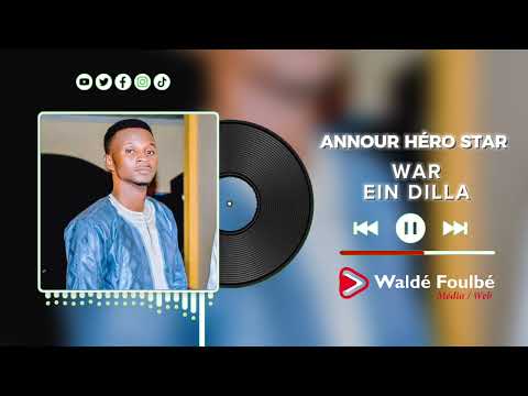 Annour Héro Star - WAR EIN DILLA (Audio Officiel) 2024