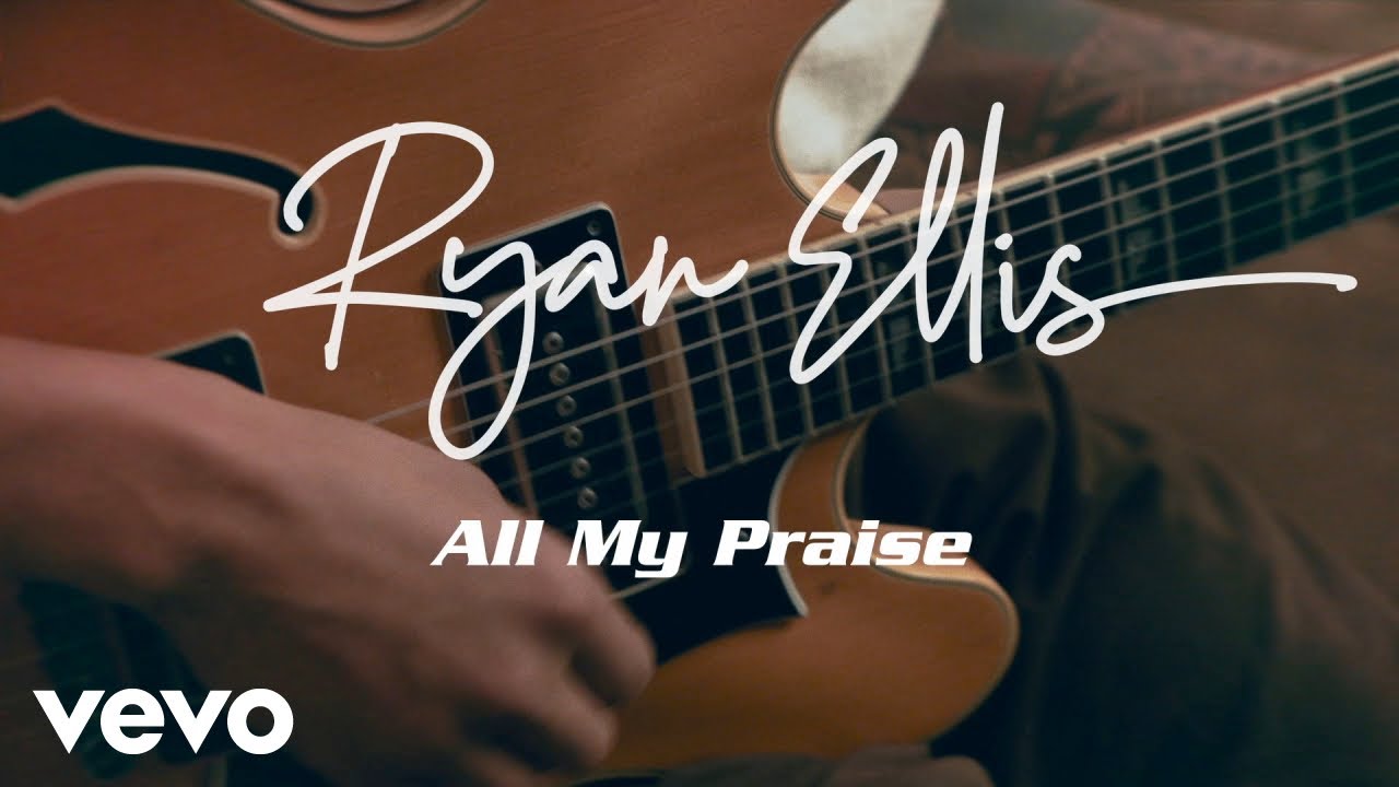 Ryan Ellis - All My Praise ((Live) [Acoustic Video]) - YouTube Music