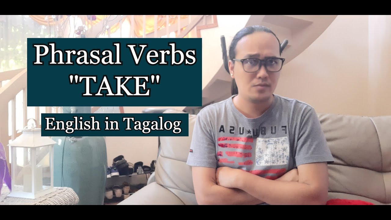 Phrasal Verbs "TAKE" - Vocabulary - English in Tagalog - YouTube