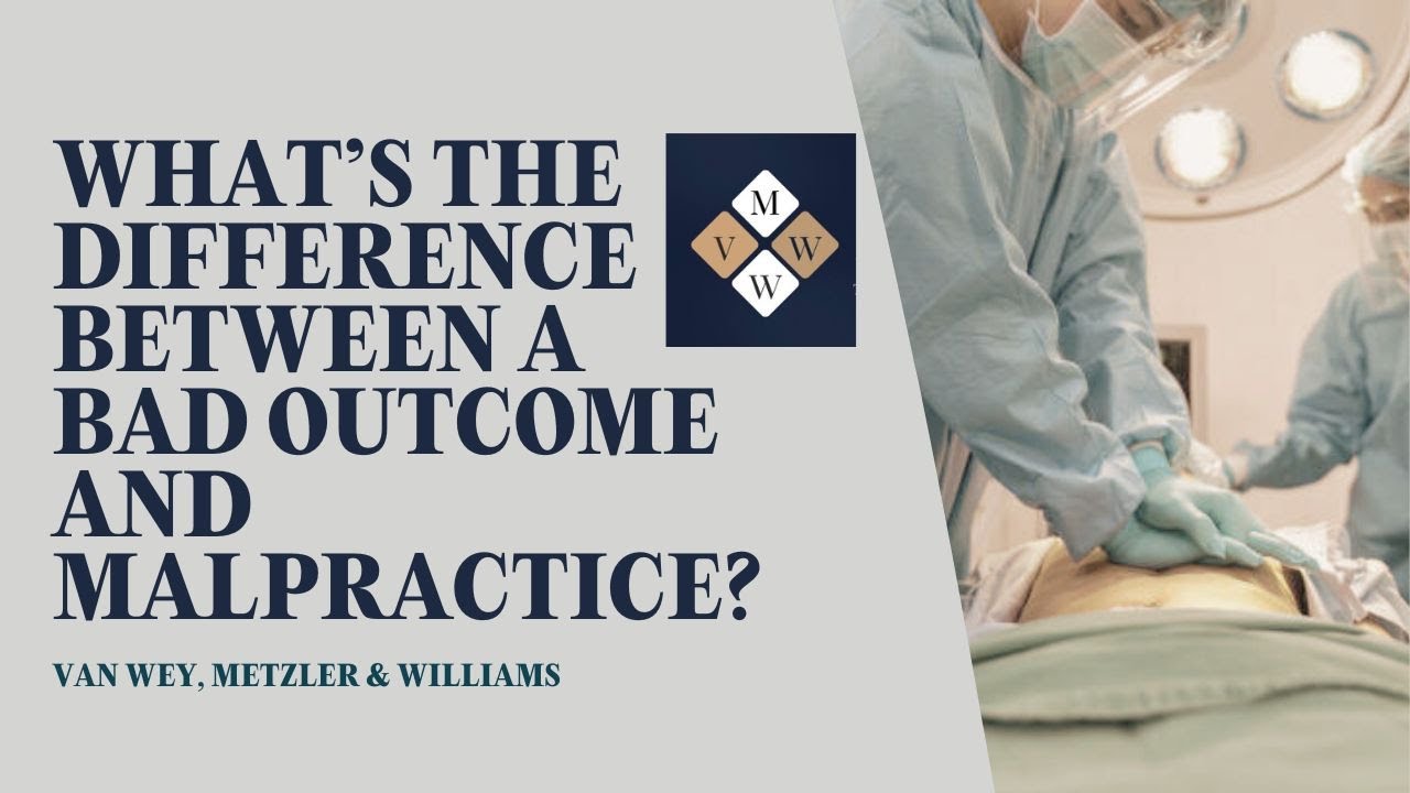 The Difference Between a Bad Outcome and Malpractice - YouTube