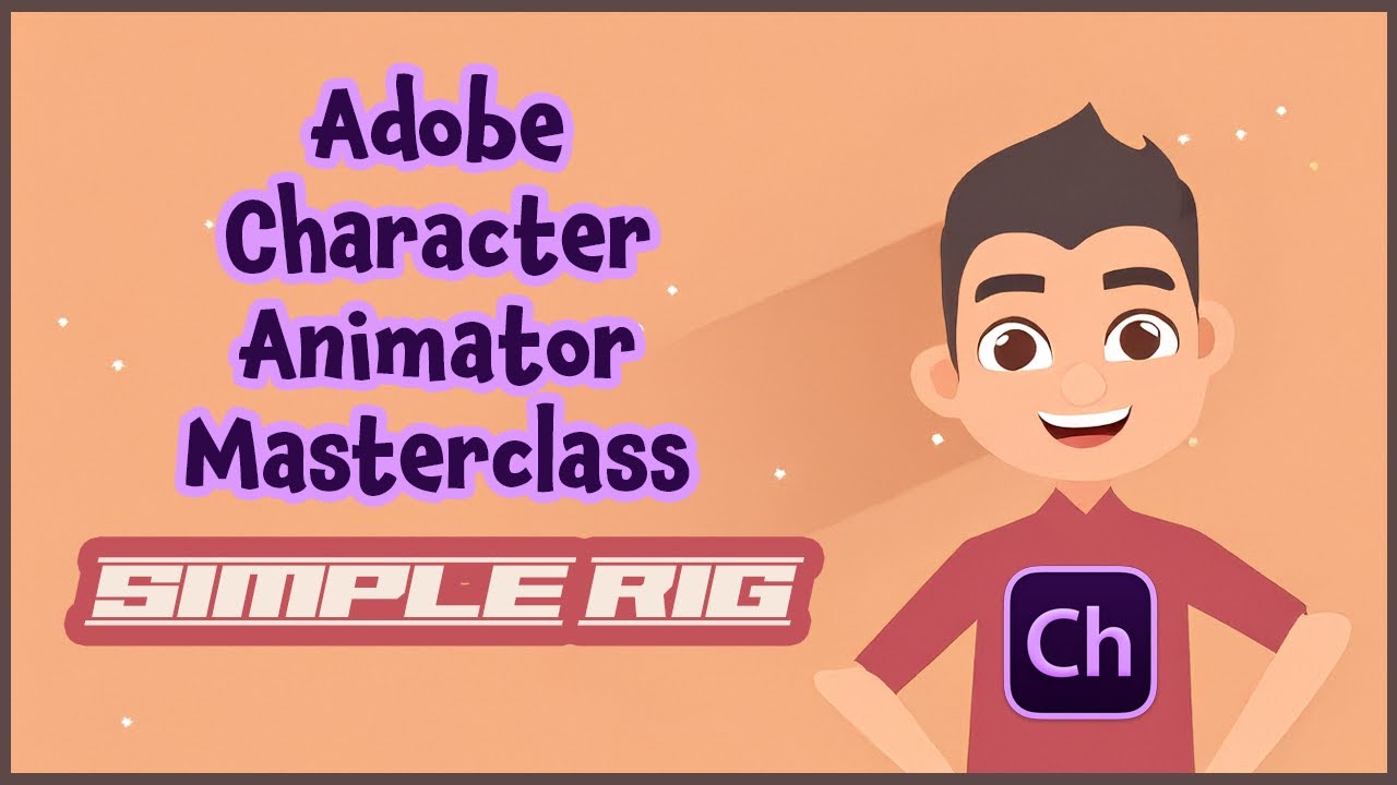 Adobe Character Animator Masterclass: 7 SIMPLE RIG - YouTube