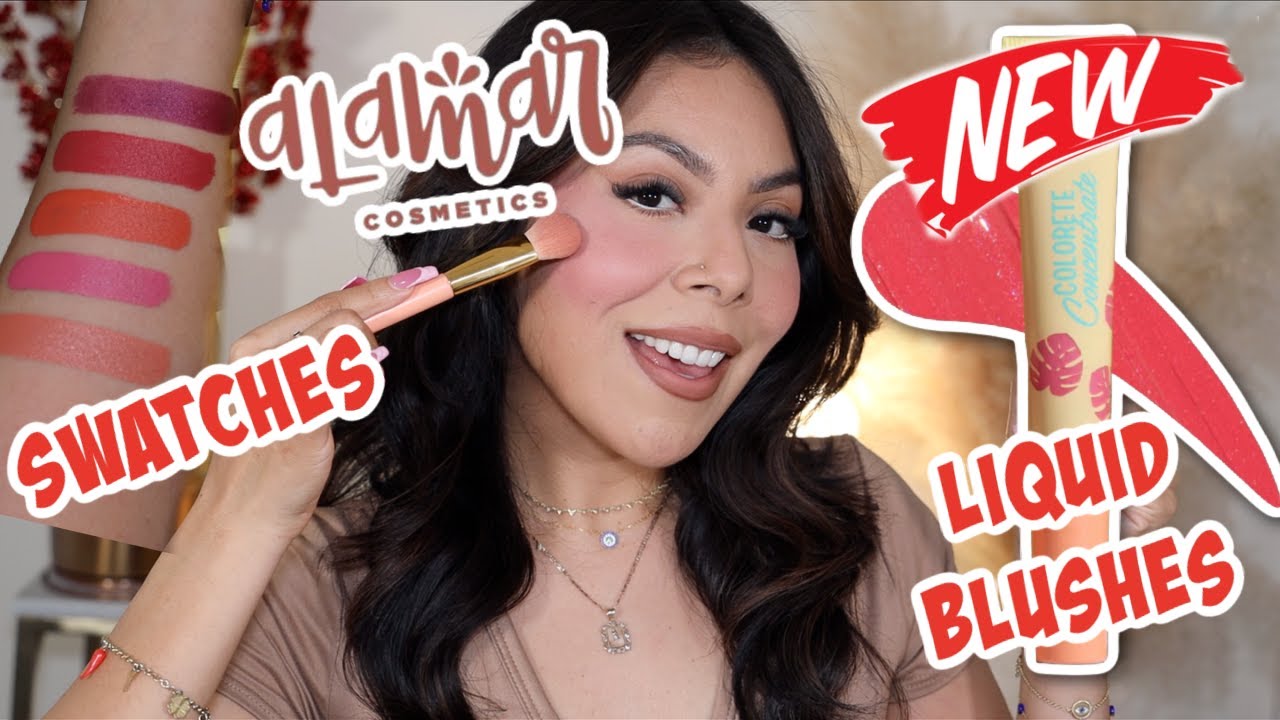 NEW ALAMAR COSMETICS COLOR COLORETE LIQUID BLUSHES (SWATCHES & IN DEPTH ...