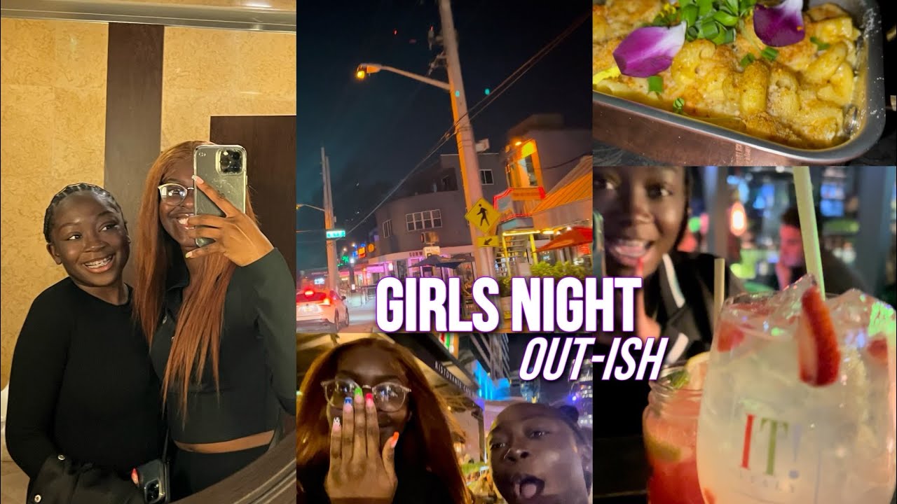 GIRLS NIGHT OUT-ISH - YouTube