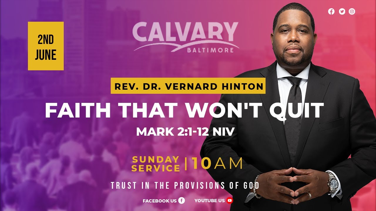 "Faith That Won't Quit" - Rev. Dr. Vernard Hinton Senior Pastor ...