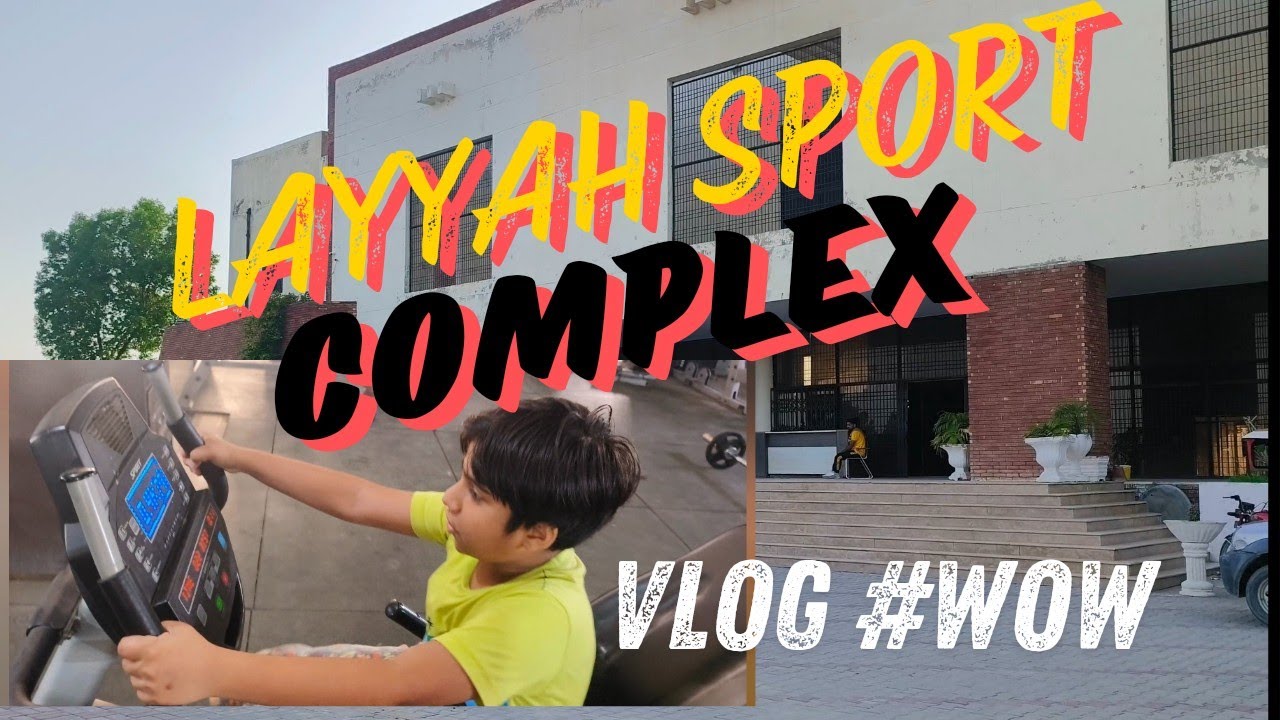 Layyah sport complex and gym tour || #vlogs #layyah - YouTube
