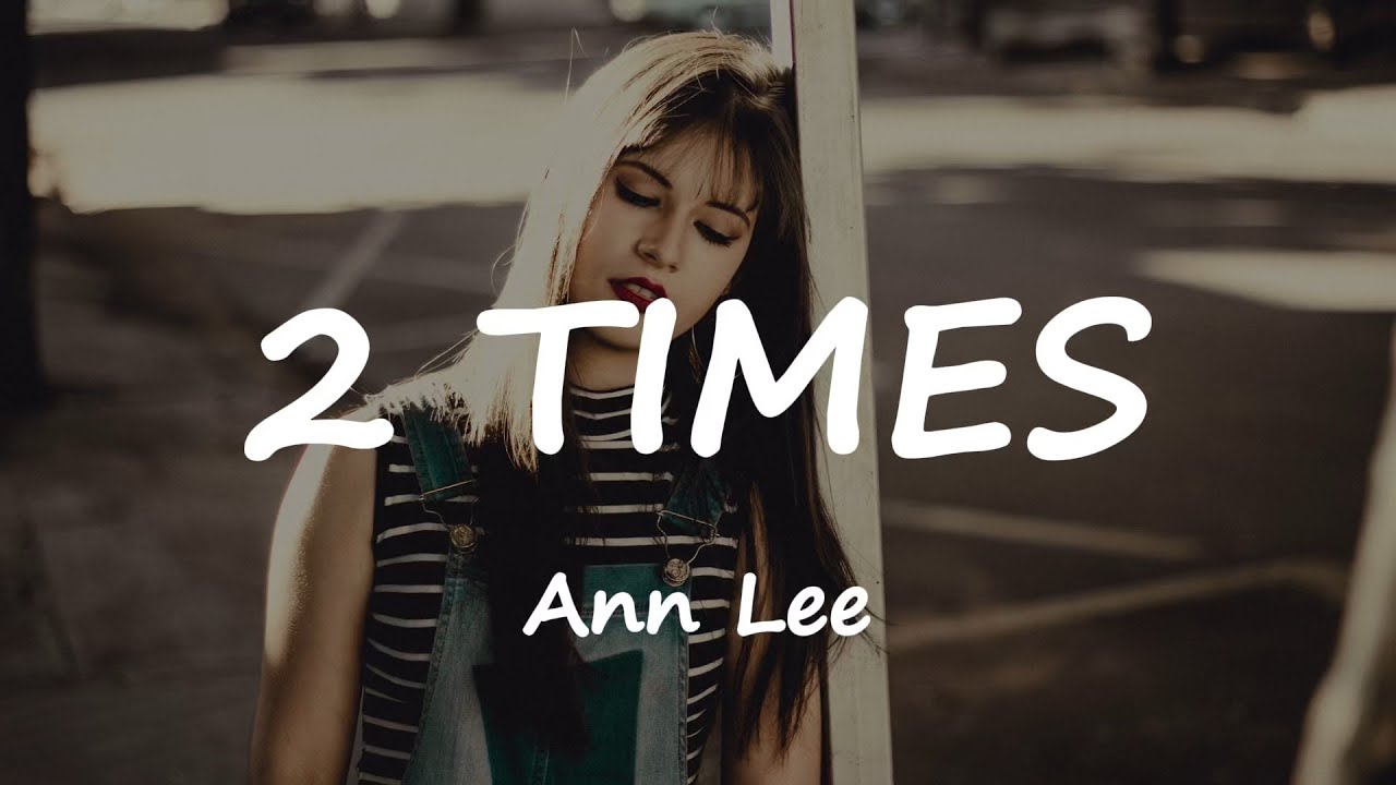 Ann Lee - 2 Times | Lyrics - YouTube